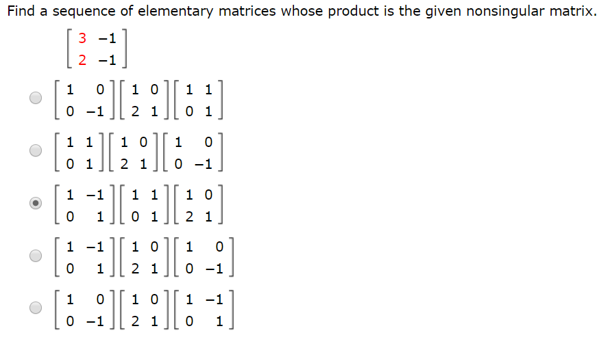 Solved Find a sequence of elementary matrices whose product | Chegg.com