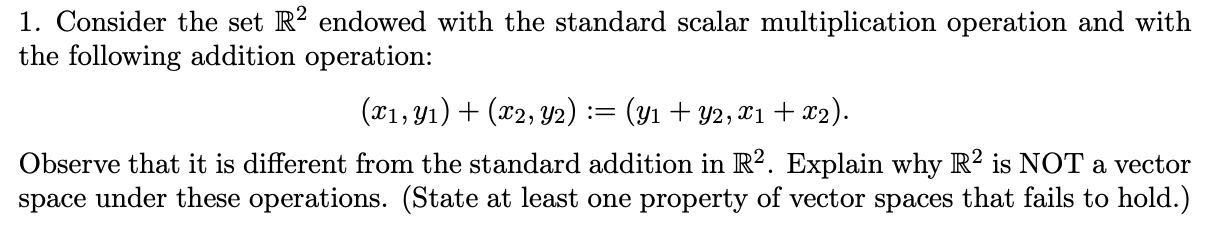 Solved 1. Consider the set R2 endowed with the standard | Chegg.com