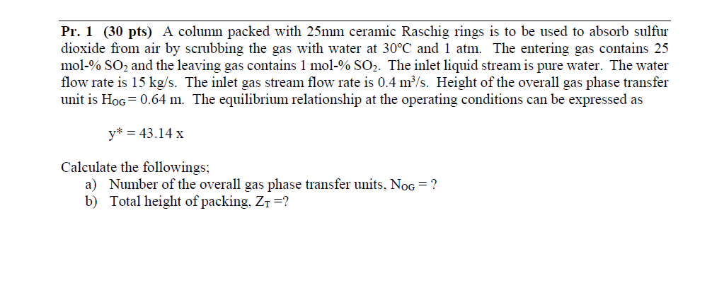 Solved 30pts 30°C ﻿and 1 ﻿atm . ﻿The entering gas contains | Chegg.com