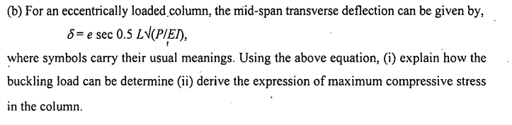Solved For an eccentrically loaded column, the mid-span | Chegg.com