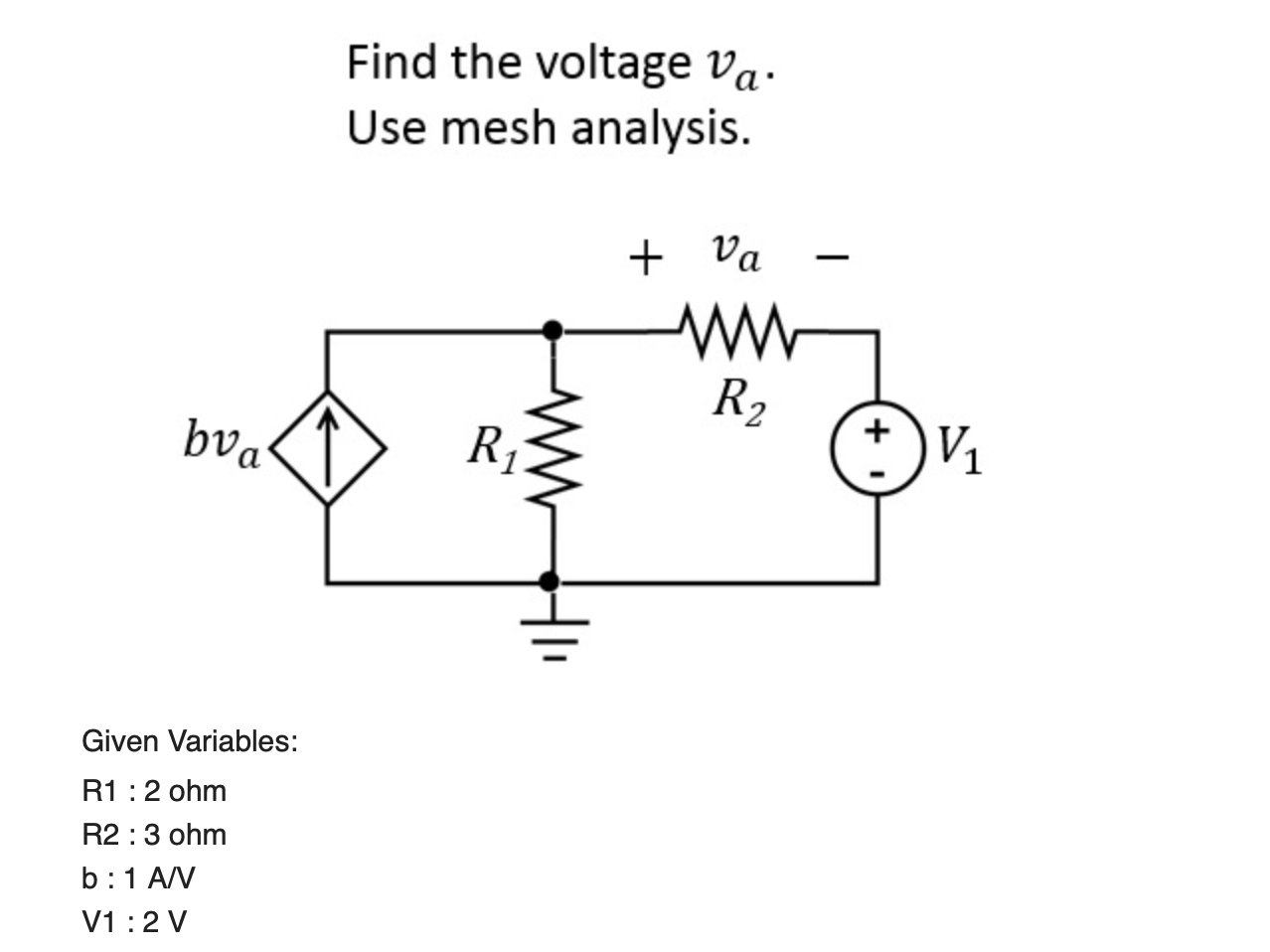 Solved Find the voltage va. Use mesh analysis. Given | Chegg.com Solved Find the voltage va. Use mesh analysis. Given | Chegg.com