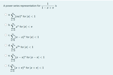 Solved A power series representation for 1 1-+ is a. (-x)" | Chegg.com