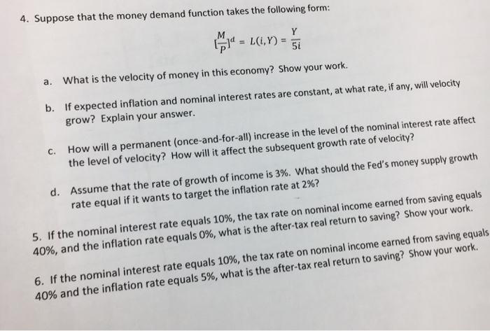 Solved 4. Suppose that the money demand function takes the | Chegg.com