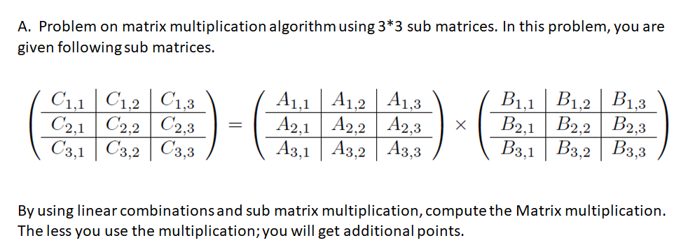 Solved A. Problem on matrix multiplication algorithm using | Chegg.com