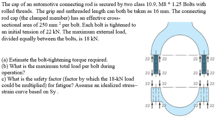 Solved The cap of an automotive connecting rod is secured by | Chegg.com