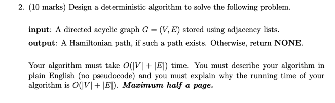 Solved 2. (10 marks) Design a deterministic algorithm to | Chegg.com