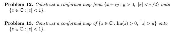 Solved Problem 12. Construct a conformal map from {1 + iy: y | Chegg.com