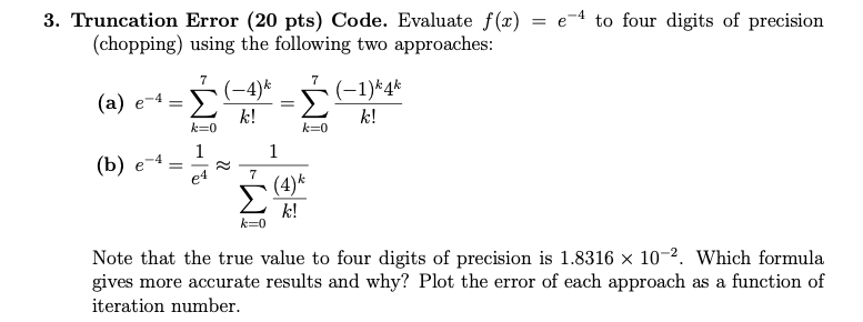 Solved 3. Truncation Error (20 pts) Code. Evaluate f(x) = | Chegg.com