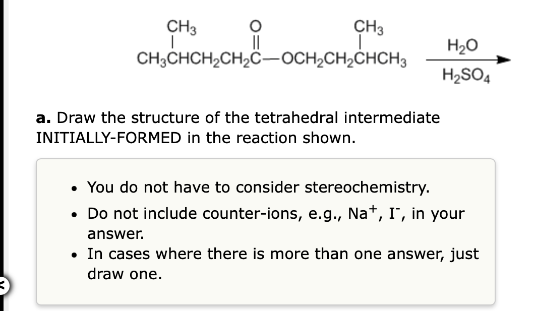 Solved a. Draw the structure of the tetrahedral intermediate | Chegg.com