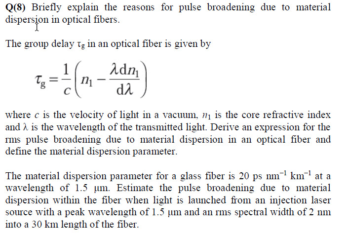 Q8) Briefly explain the reasons for pulse broadening | Chegg.com