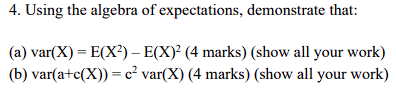Solved 4. Using the algebra of expectations, demonstrate | Chegg.com