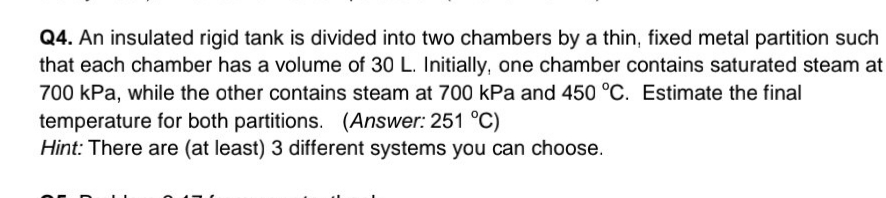 Solved Q4. An insulated rigid tank is divided into two | Chegg.com
