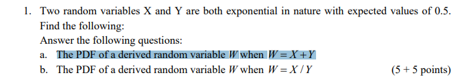 Solved 1. Two random variables X and Y are both exponential | Chegg.com