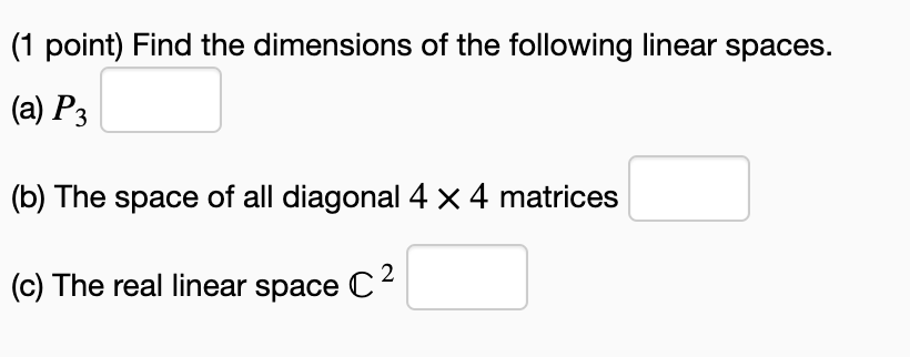 Solved (1 point) Find the dimensions of the following linear | Chegg.com