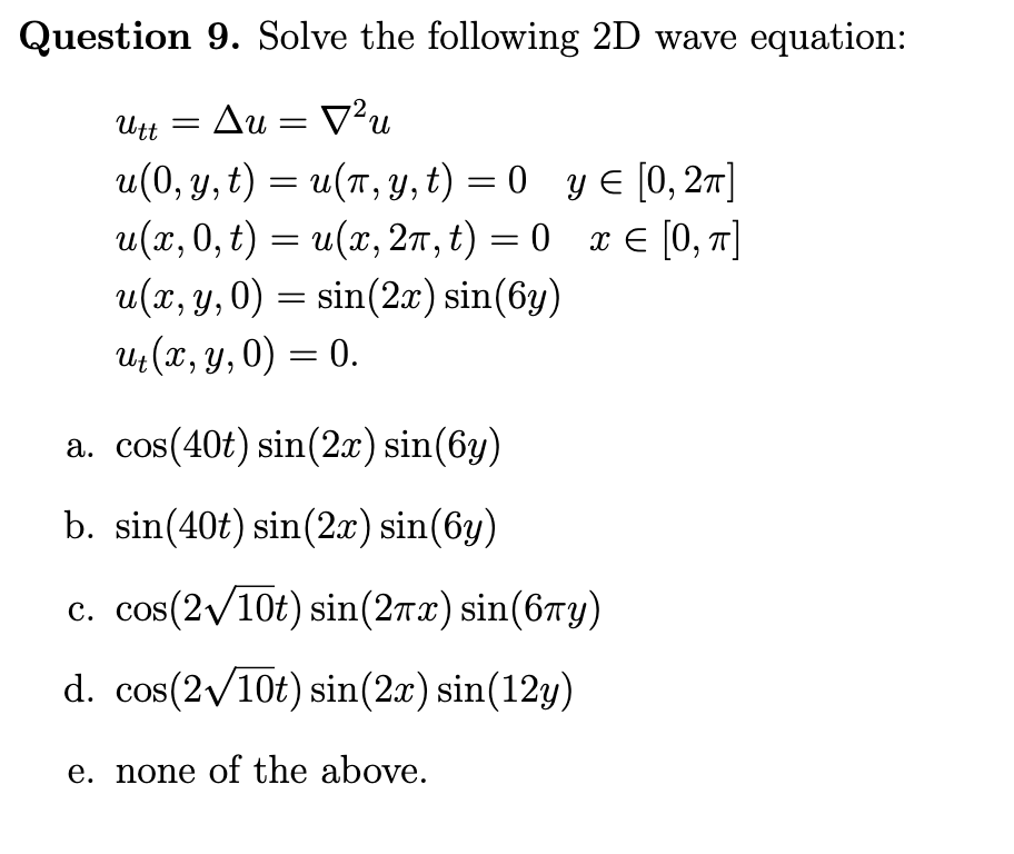Solved Question 9. Solve the following 2D wave equation: - | Chegg.com