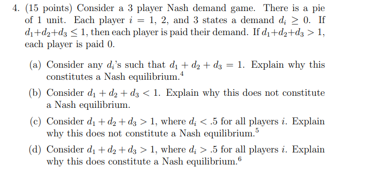 Solved 1. ( 15 points) Consider a 3 player Nash demand game. | Chegg.com