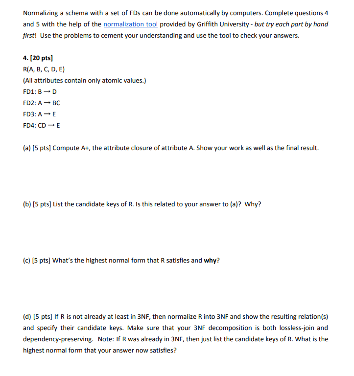 Normalizing a schema with a set of FDs can be done | Chegg.com