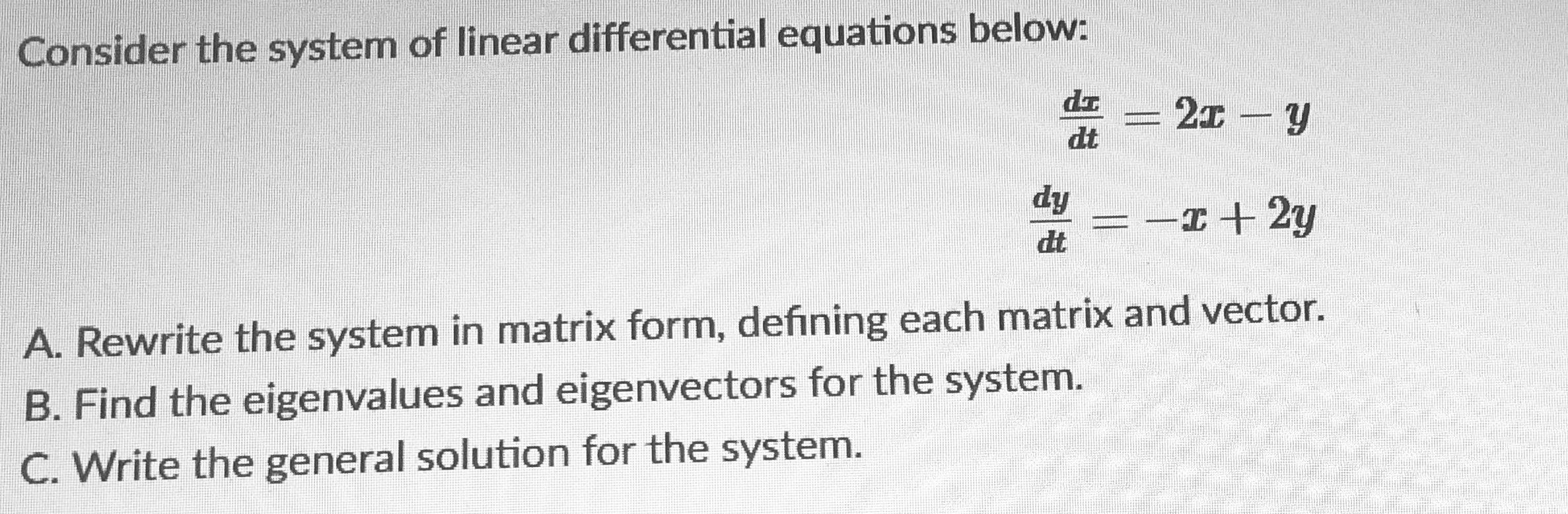 Solved Consider the system of linear differential equations | Chegg.com