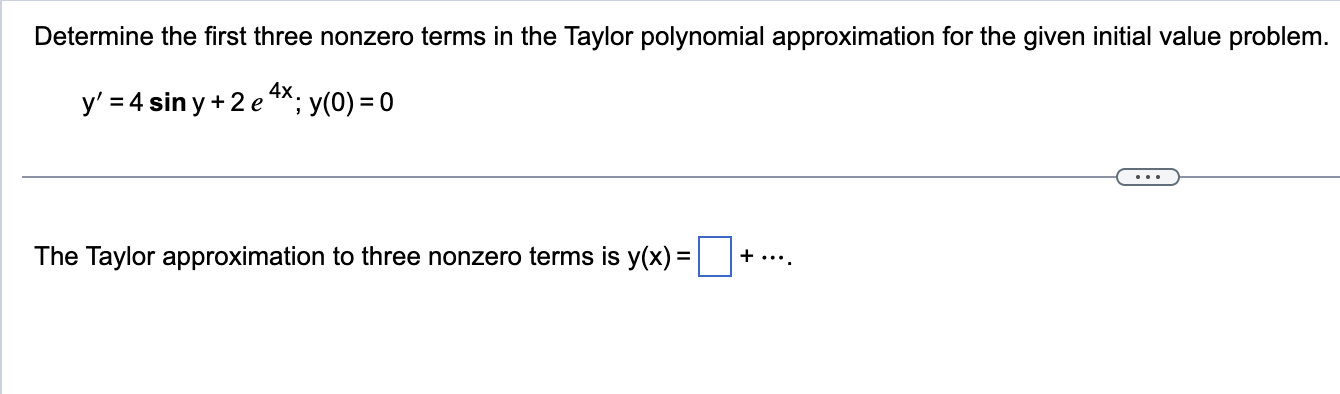 Solved Determine the first three nonzero terms in the Taylor | Chegg.com