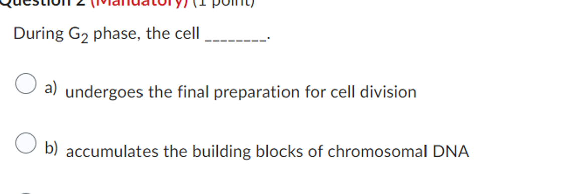 Solved During G2 ﻿phase, the cella) ﻿undergoes the final | Chegg.com