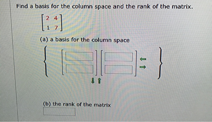 Solved Find a basis for the column space and the rank of the | Chegg.com