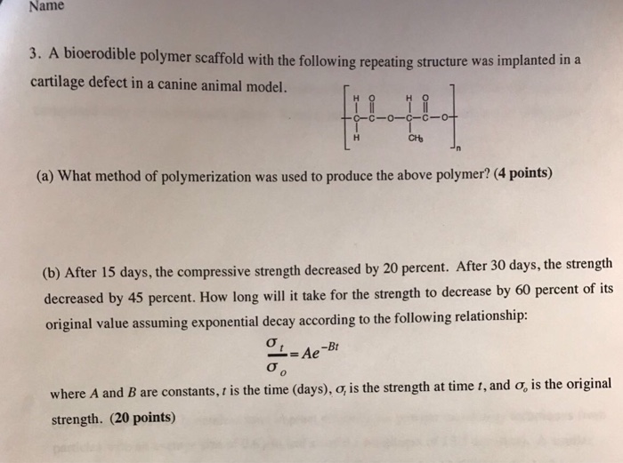 Solved A bioerodible polymer scaffold with the following | Chegg.com