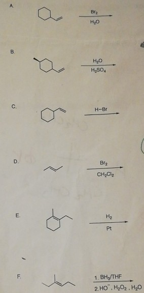 Solved A. Н-Br H2O2 B. Br2 H20 Н-Br D. На Pt E. 1. BH3/THF 2 | Chegg.com