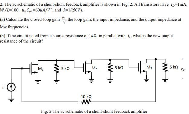 2. The ac schematic of a shunt-shunt feedback | Chegg.com