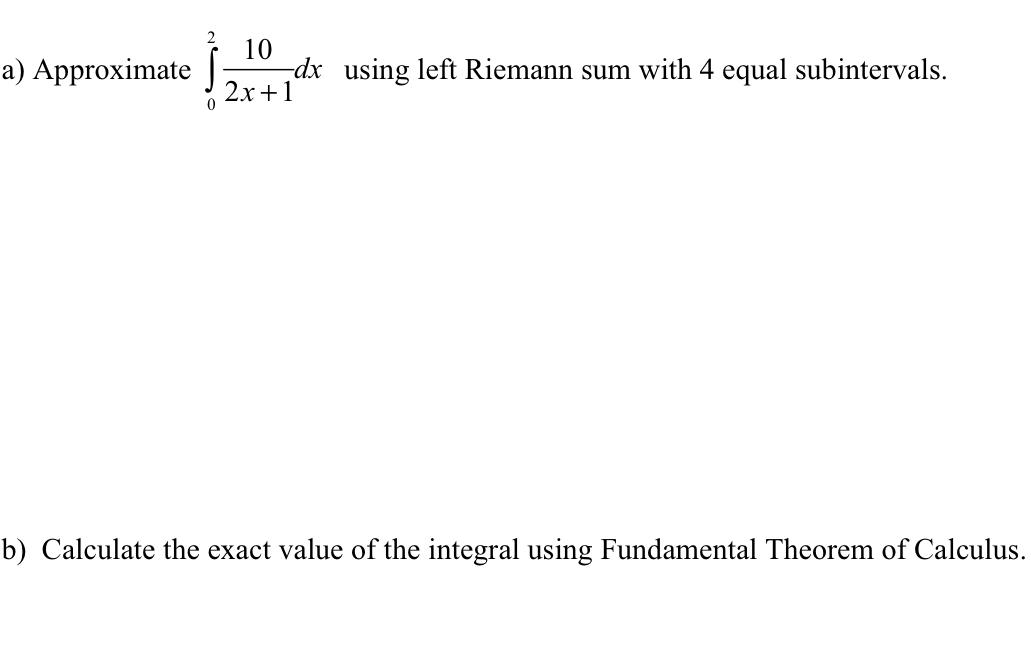 Solved a) Approximate ∫022x+110dx using left Riemann sum | Chegg.com