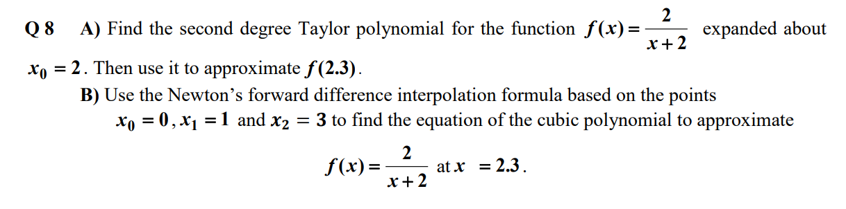 Solved = Q8 A) Find the second degree Taylor polynomial for | Chegg.com