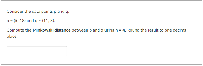 Solved Compute the Minkowski distance between p and q using | Chegg.com
