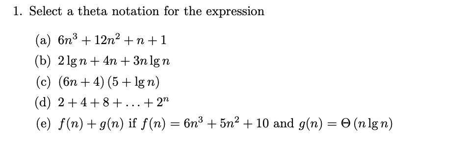 Solved 1. Select a theta notation for the expression (a) 6n3 | Chegg.com