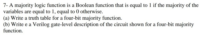 Solved 7 A Majority Logic Function Is A Boolean Function 7340