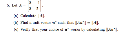 Solved 4- 2 -1 5. Let A (a) Calculate |A Find a unit vector | Chegg.com