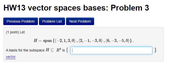 Solved HW13 vector spaces bases: Problem 3 (1 point) Let | Chegg.com