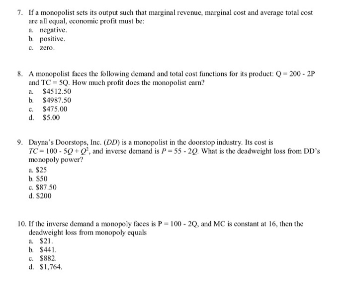 Solved 7. If a monopolist sets its output such that marginal | Chegg.com