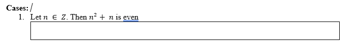 Solved Cases:/ 1. Let n∈Z. Then n2+n is even | Chegg.com