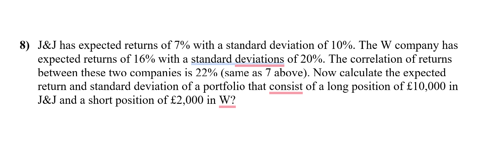 Solved 8) J& J has expected returns of 7% with a standard | Chegg.com