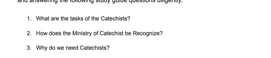 Solved 1. What are the tasks of the Catechists? 2. How does | Chegg.com