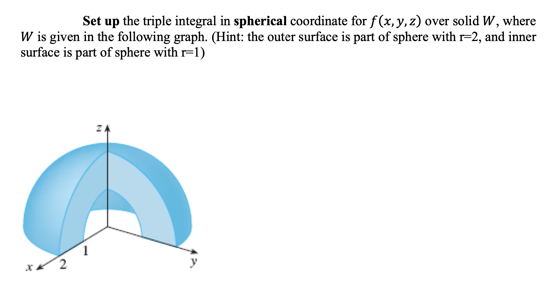 Solved Set up the triple integral in spherical coordinate | Chegg.com