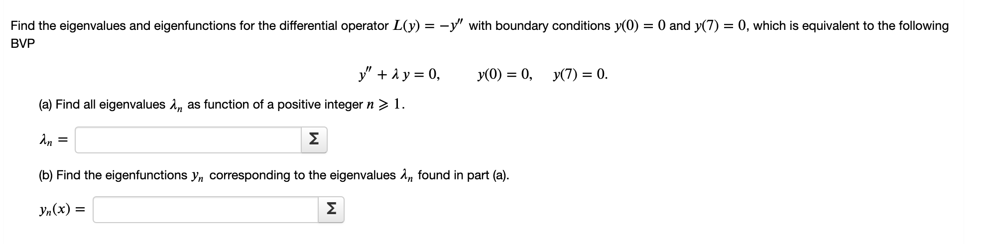 Solved Find the eigenvalues and eigenfunctions for the | Chegg.com