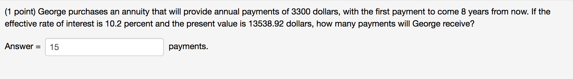 Solved (1 point) George purchases an annuity that will | Chegg.com