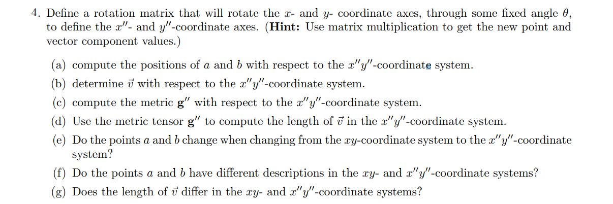 Solved 4. Define a rotation matrix that will rotate the x - | Chegg.com