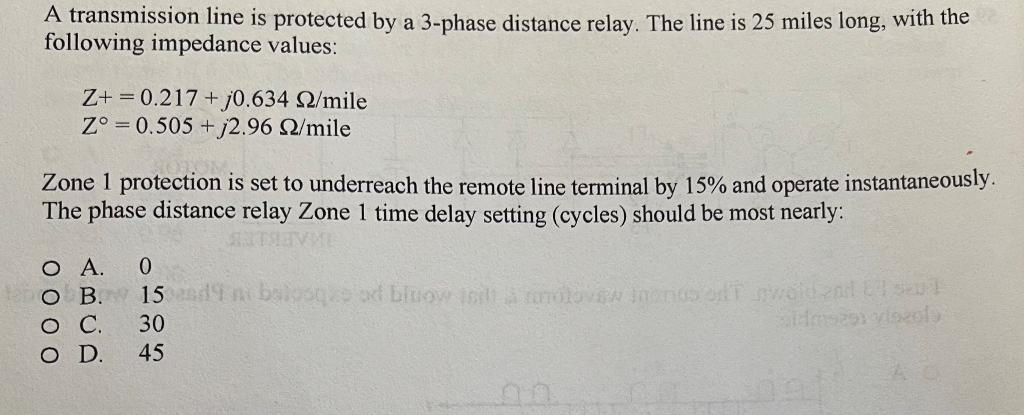Solved A TRANSMISSION LINE IS Protected by A 3-PHASE | Chegg.com