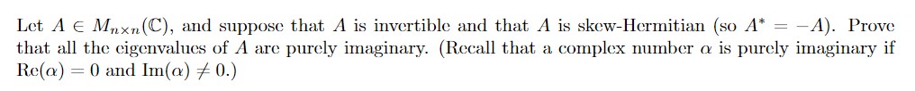 Solved Let A∈Mn×n(C ), and suppose that A is invertible and | Chegg.com