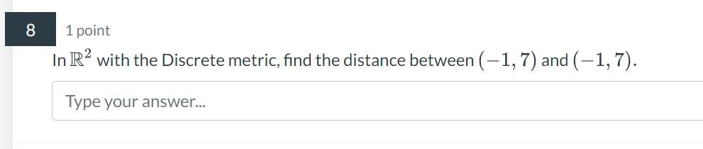 Solved 1 point In R2 with the Discrete metric, find the | Chegg.com