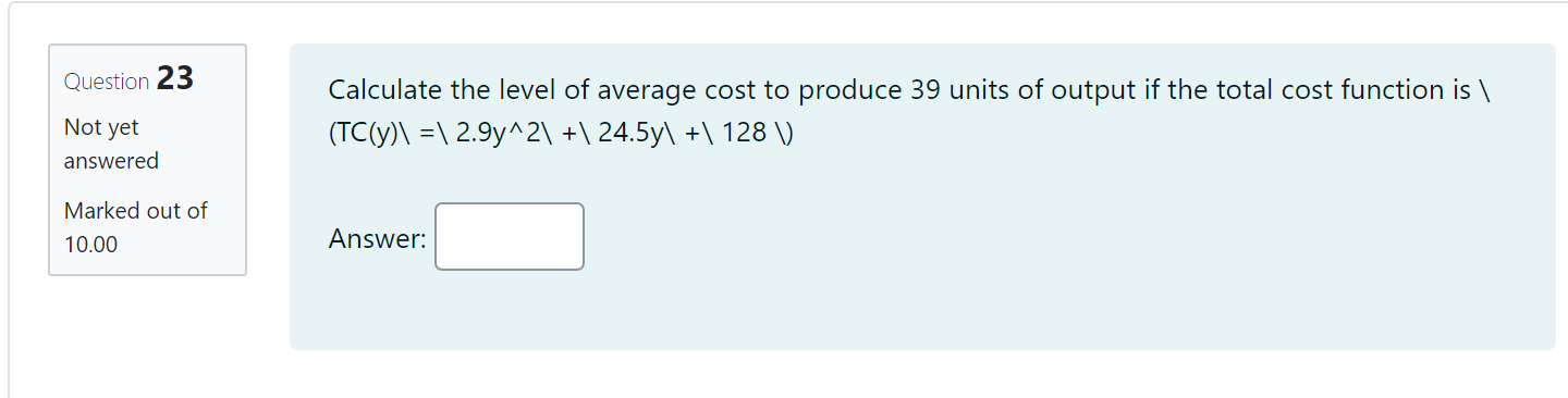 Solved Question 23 Calculate the level of average cost to | Chegg.com