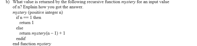 Solved b) What value is returned by the following recursive | Chegg.com