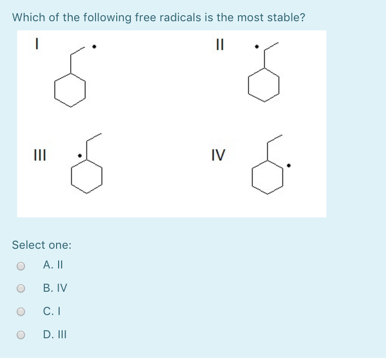 Solved Which of the following free radicals is the most | Chegg.com