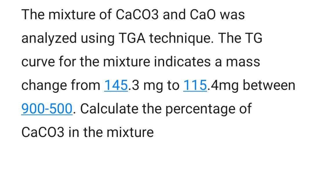 Solved The mixture of CaCo3 and CaO was analyzed using TGA | Chegg.com